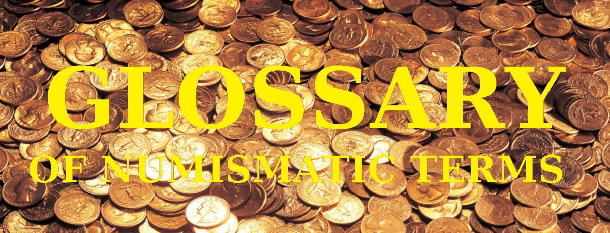 An Illustrated Glossary of Numismatic Terms for Coin Collectors | The ...
